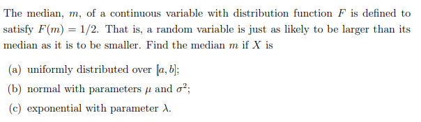 Solved The median, m, of a continuous variable with | Chegg.com