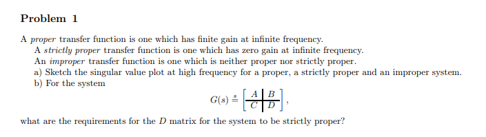 Solved Problem 1 A proper transfer function is one which has | Chegg.com