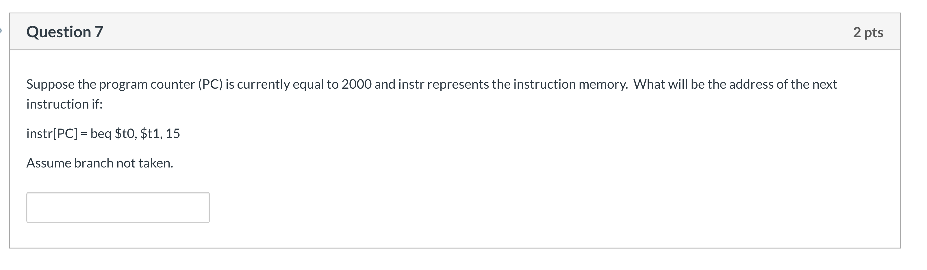 Solved Question 7 2 pts Suppose the program counter (PC) is | Chegg.com