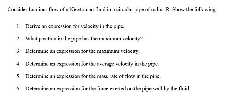 Solved Consider Laminar flow of a Newtonian fluid in a | Chegg.com