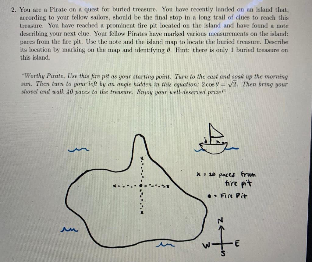 Solved 2. You are a Pirate on a quest for buried treasure. | Chegg.com