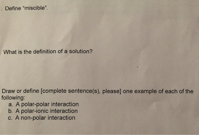Solved . Define "miscible". What is the definition of a | Chegg.com