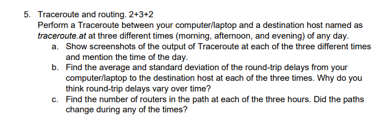Solved 5. Traceroute and routing. 2+3+2 Perform a Traceroute | Chegg.com