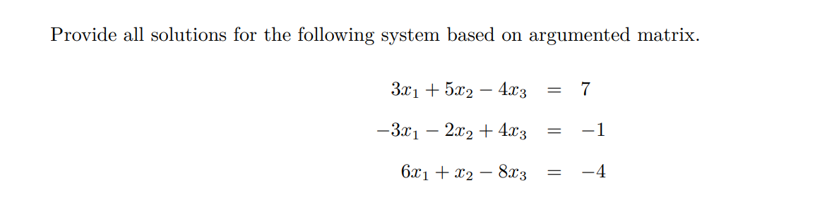 Solved Provide all solutions for the following system based | Chegg.com