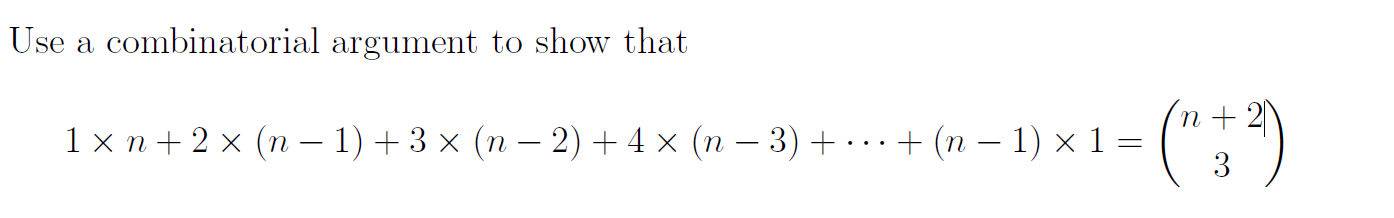Solved Use a combinatorial argument to show that n + 1 x n + | Chegg.com