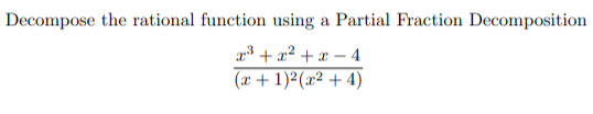 Solved Decompose the rational function using a Partial | Chegg.com