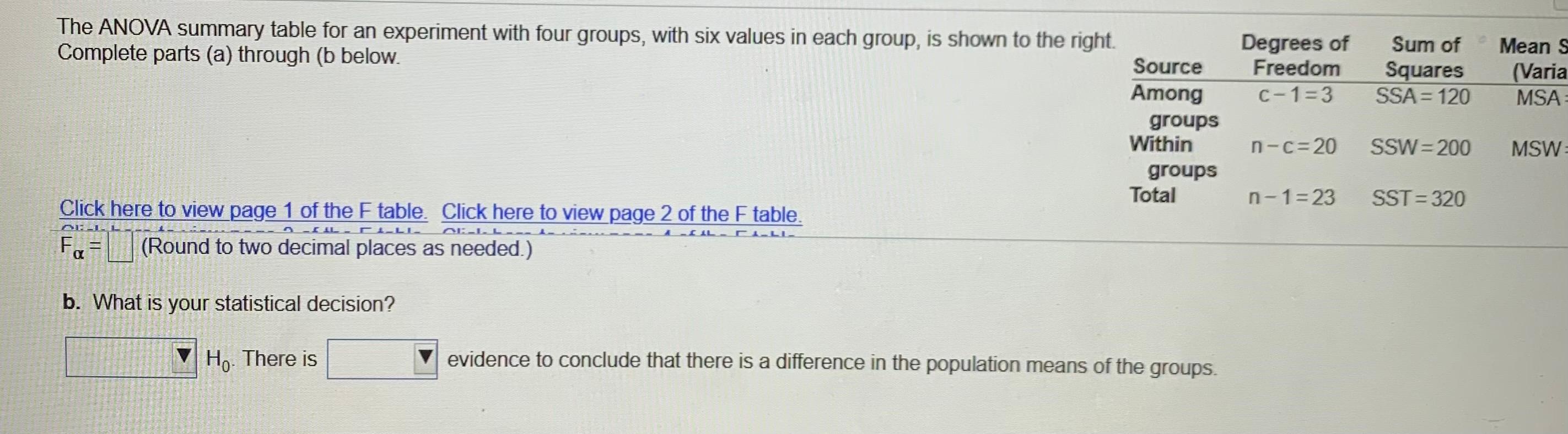 Solved Sum of Squares SSA= 120 Mean Square (Variance) MSA=40 | Chegg.com