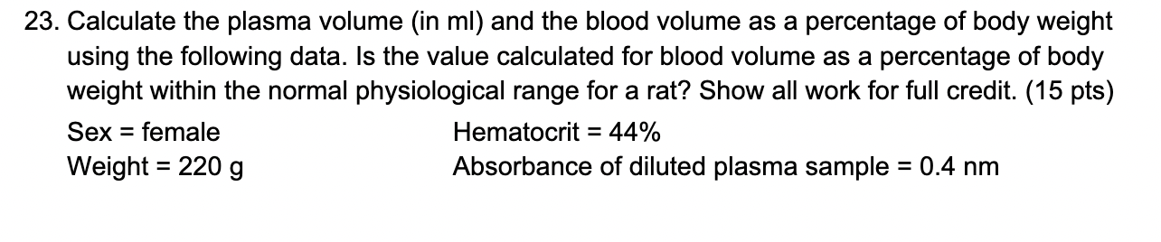 Solved Calculate the plasma volume (in ml ) ﻿and the blood | Chegg.com