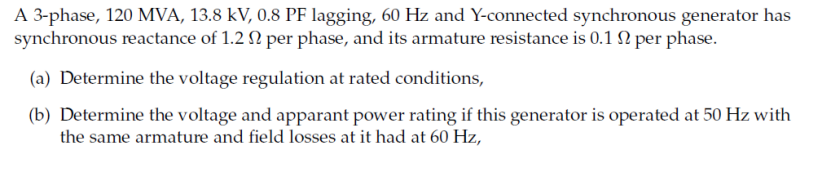 Solved A 3-phase, 120MVA,13.8kV,0.8PF lagging, 60 Hz and | Chegg.com
