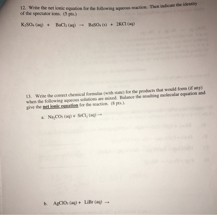 Solved 12. Write the net ionic equation for the fol of the | Chegg.com