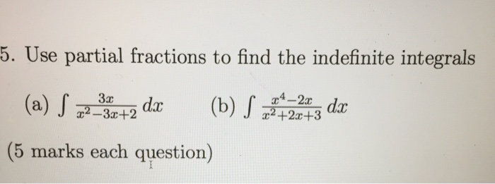 Solved Use partial fractions to find the indefinite | Chegg.com