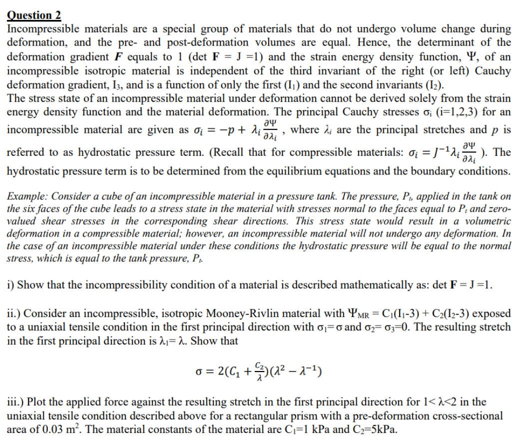 ay Question 2 Incompressible materials are a special | Chegg.com