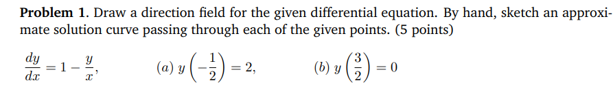 Solved Problem 1. Draw a direction field for the given | Chegg.com
