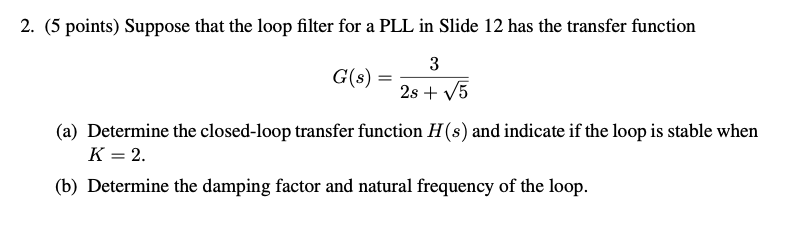 Solved 2. (5 points) Suppose that the loop filter for a PLL | Chegg.com