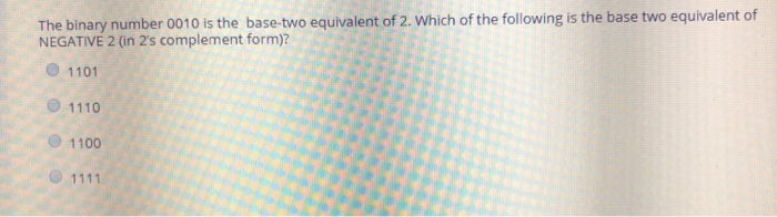 Solved The binary number 0010 is the base-two equivalent of | Chegg.com