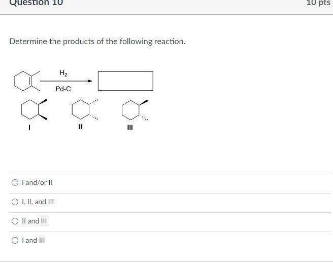 Solved Determine The Products Of The Following Reaction I