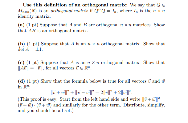 Solved Use this definition of an orthogonal matrix: We say | Chegg.com