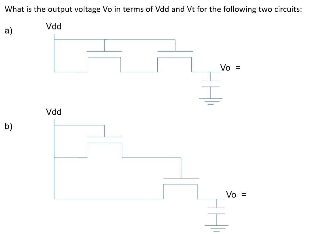 Solved What is the output voltage Vo in terms of Vdd and Vt | Chegg.com