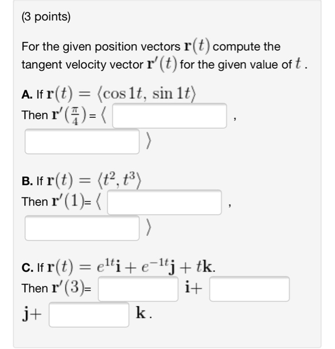 Solved For the given position vectors r(t) compute the | Chegg.com
