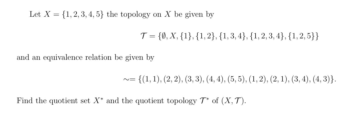 Solved Let X={1,2,3,4,5} the topology on X be given by | Chegg.com