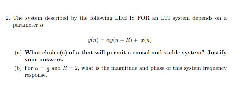 Solved 2. The system described by the following LDE IS FOR | Chegg.com
