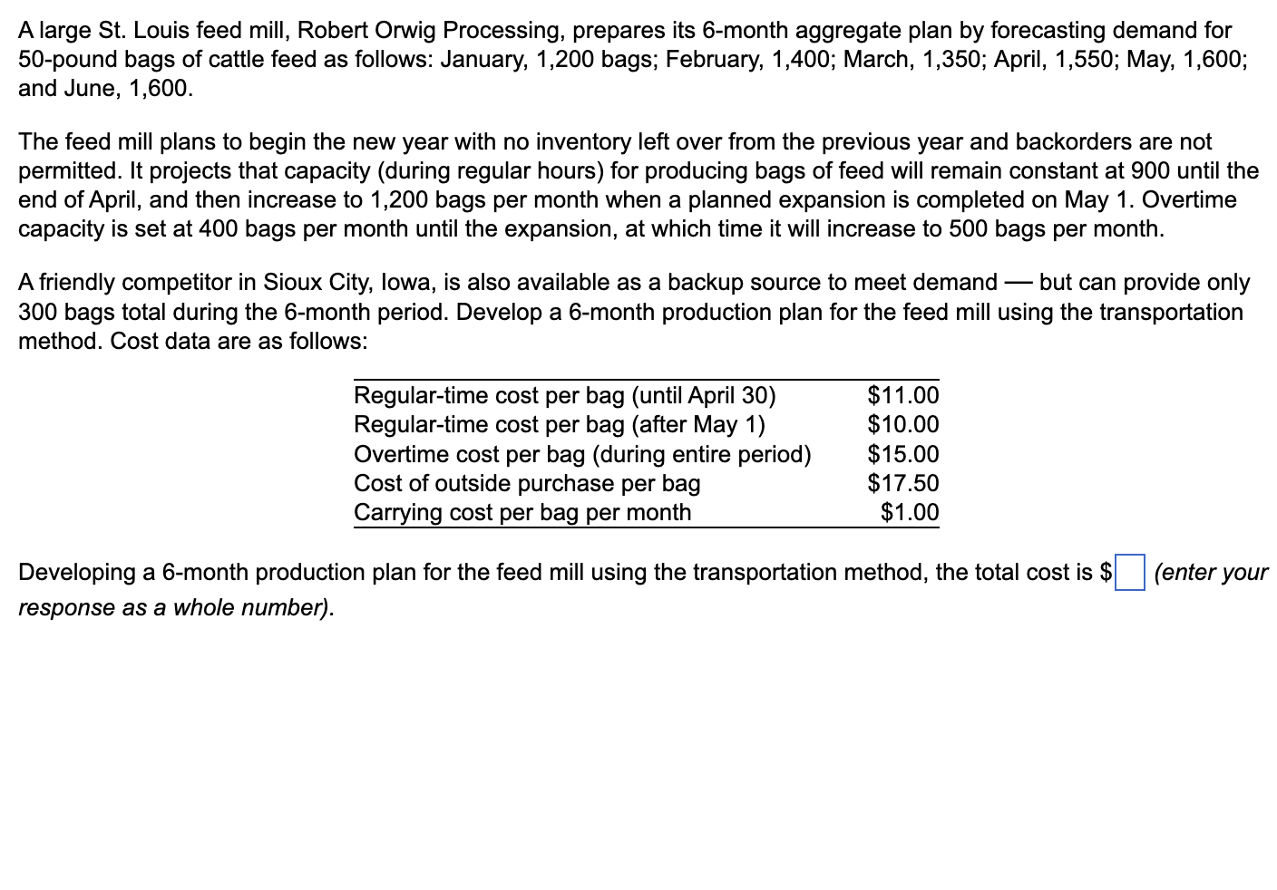 Solved A large St. Louis feed mill, Robert Orwig Processing, | Chegg.com