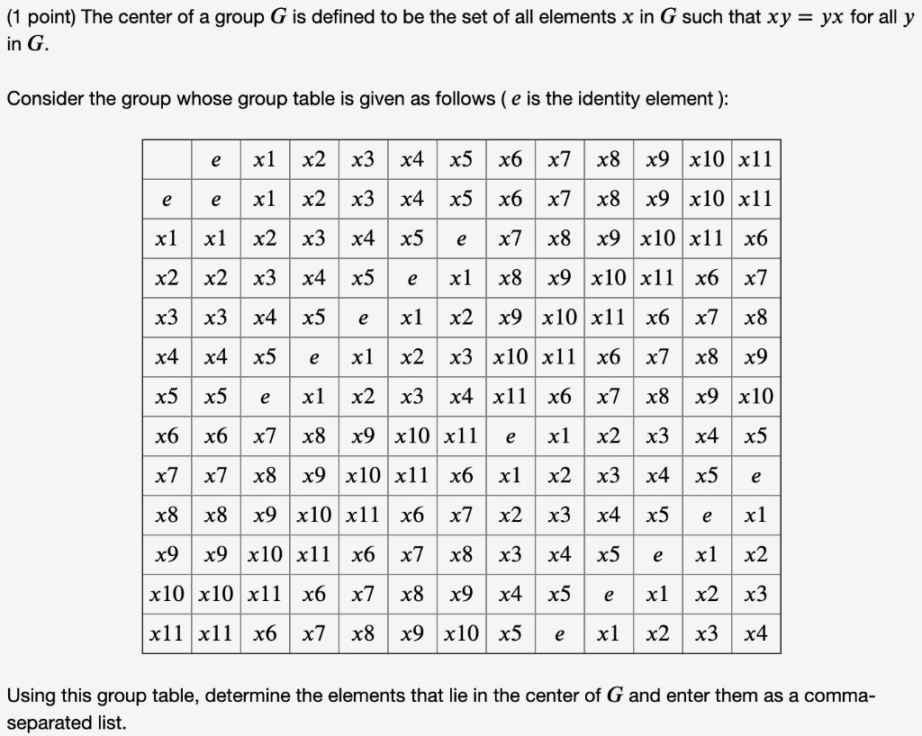 Solved (1 point) The center of a group G is defined to be | Chegg.com