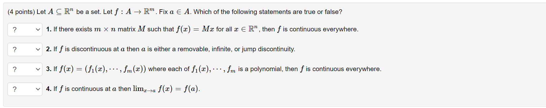 Solved (4 points) Let A⊆Rn be a set. Let f:A→Rm. Fix a∈A. | Chegg.com Solved (4 points) Let A⊆Rn be a set. Let f:A→Rm. Fix a∈A. | Chegg.com