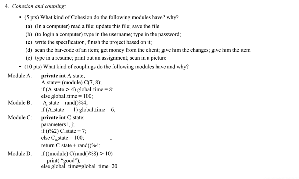 Solved 4. Cohesion and coupling: • (5 pts) What kind of | Chegg.com