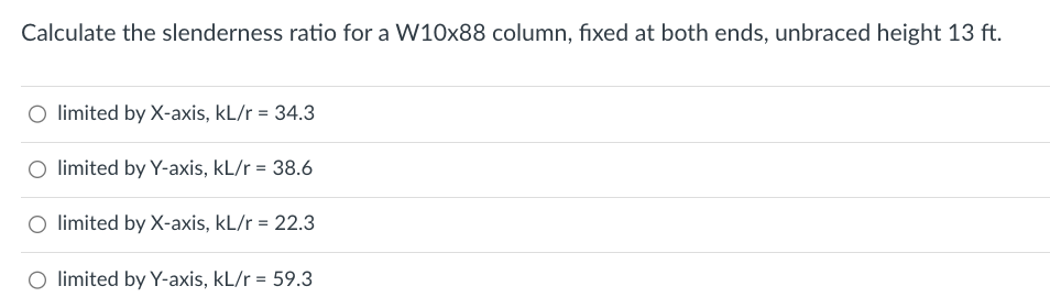 Solved Calculate the slenderness ratio for a W10x88 column, | Chegg.com
