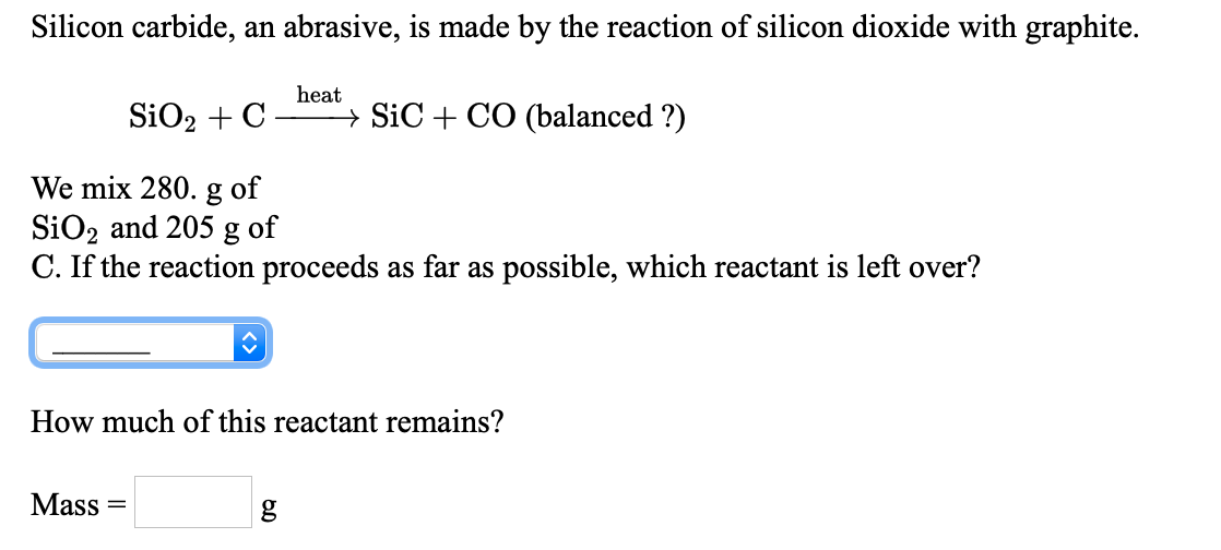 Solved Silicon carbide, an abrasive, is made by the reaction | Chegg.com