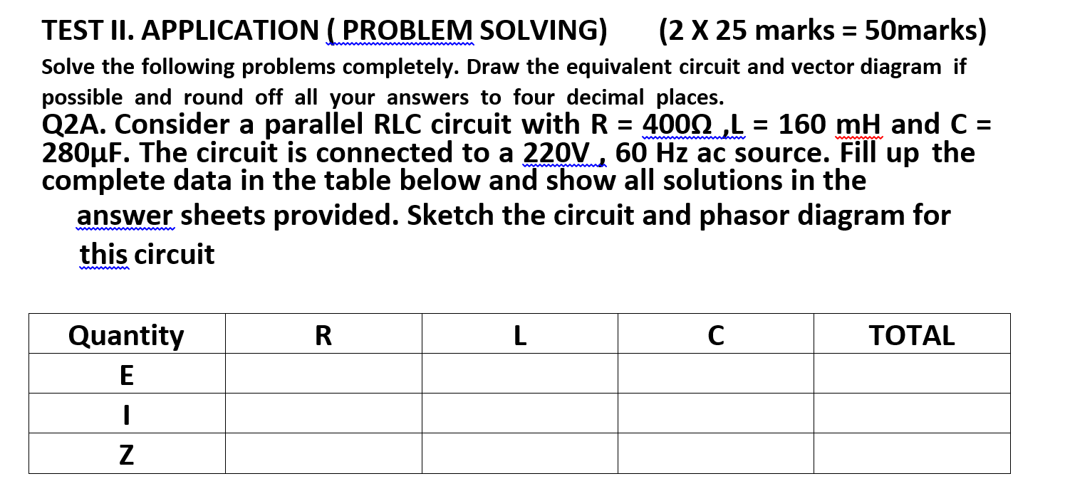 Solved = TEST II. APPLICATION PROBLEM SOLVING) (2 X 25 marks | Chegg.com