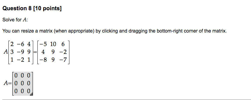 Solved Question 8 [10 points] Solve for A: You can resize a | Chegg.com