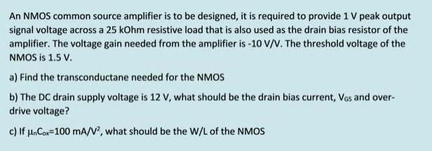 Solved An NMOS common source amplifier is to be designed, it | Chegg.com