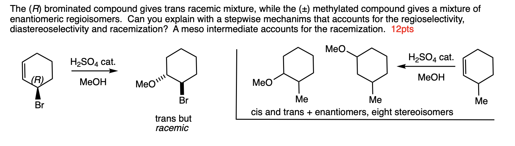 Solved The (R) ﻿brominated compound gives trans racemic | Chegg.com