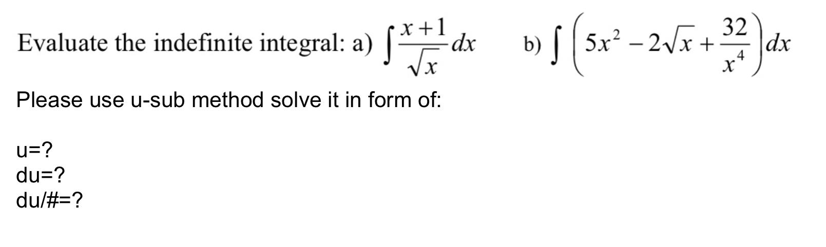 Solved E +1 - dx X Please use u-sub method solve it in form | Chegg.com