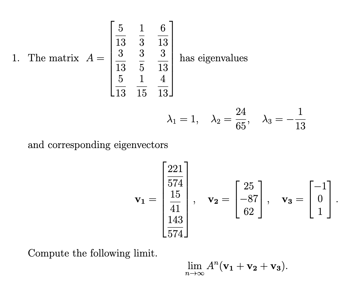 Solved 1. The matrix A=⎣⎡1351331353153151136133134⎦⎤ has | Chegg.com