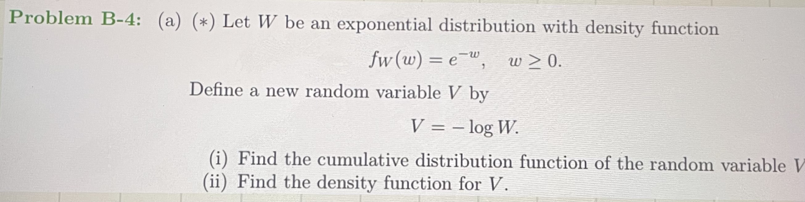 Solved fW(w)=e−w,w≥0 Define a new random variable V by | Chegg.com