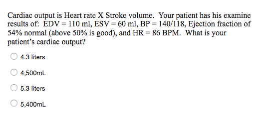 Solved Cardiac output is Heart rate X Stroke volume. Your | Chegg.com