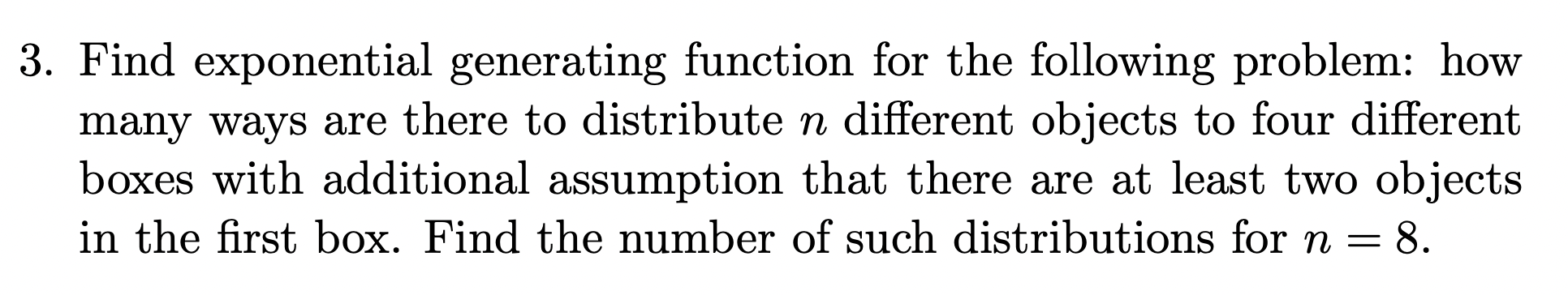 Solved 3 Find Exponential Generating Function For The