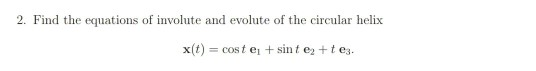 Solved 2. Find the equations of involute and evolute of the | Chegg.com