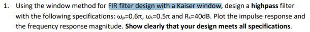 Solved 1. Using the window method for FIR filter design with | Chegg.com