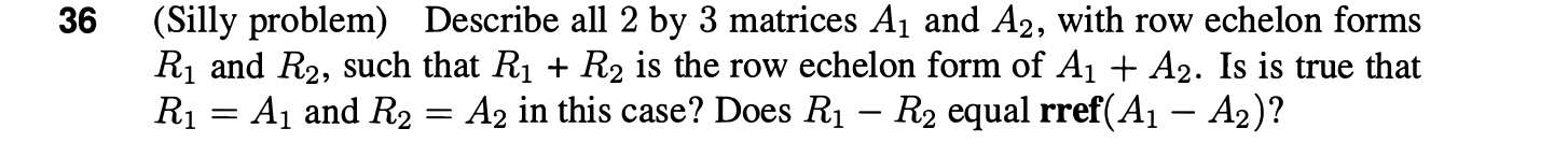 Solved 36 (Silly problem) ﻿Describe all 2 ﻿by 3 ﻿matrices A1 | Chegg.com