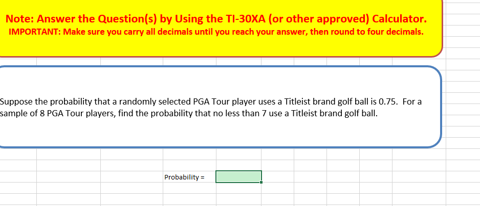 Solved Note: Answer the Question(s) by Using the TI-30XA (or | Chegg.com