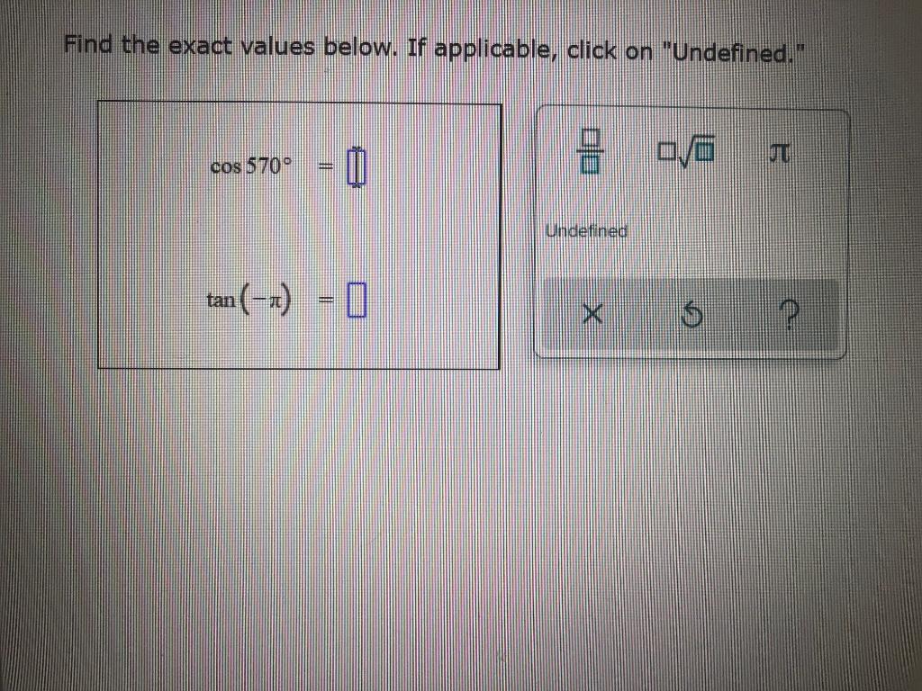 Solved Find the exact values below. If applicable, click on | Chegg.com