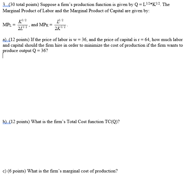 Solved 3 (30 total points) Suppose a firm's production | Chegg.com