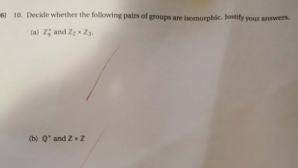 Solved ] 10. Decide whether the following pairs of groups | Chegg.com