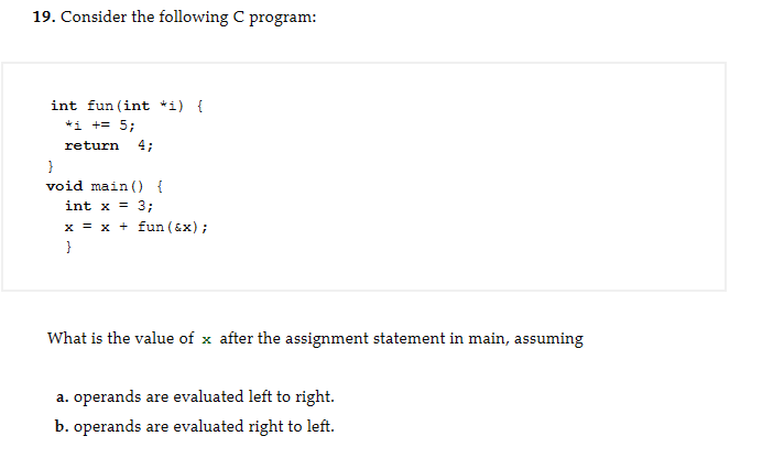 Solved Consider the following C ﻿program:int fun (int | Chegg.com
