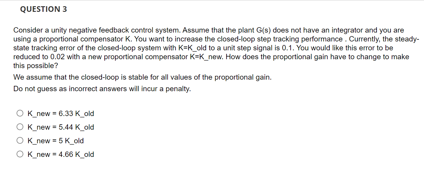 Solved QUESTION 3 Consider a unity negative feedback control | Chegg.com