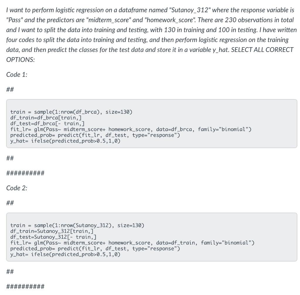 Solved I want to perform logistic regression on a dataframe | Chegg.com